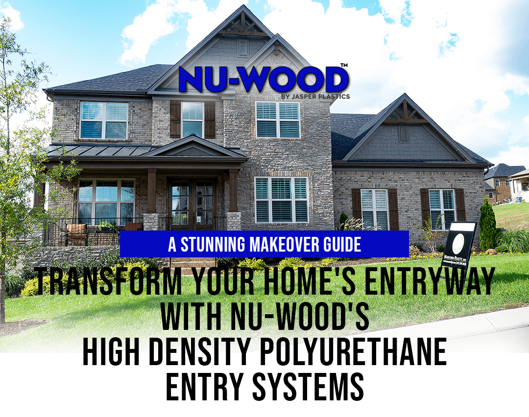 Transform Your Home's Entryway with Nu-Wood's High Density Polyurethane ...